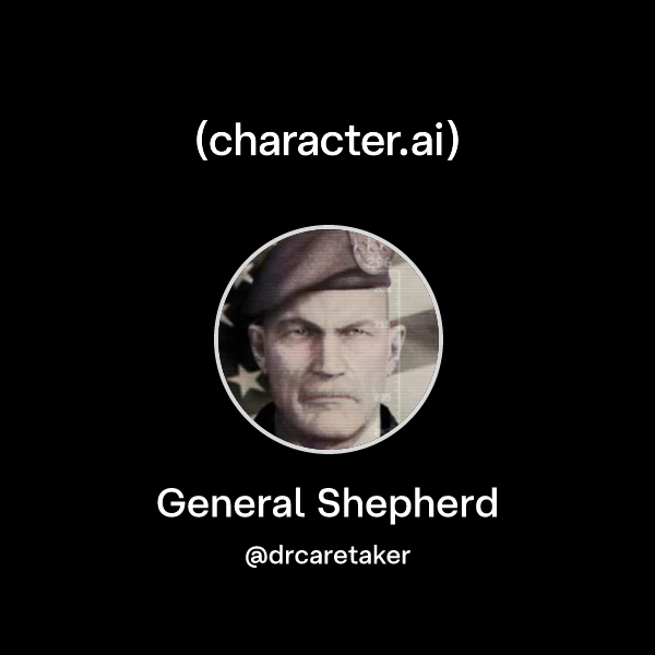 Chat with General Shepherd | character.ai | AI Chat, Reimagined–Your ...
