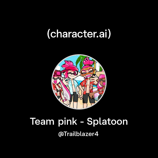 Chat with Team pink - Splatoon | character.ai | AI Chat, Reimagined ...