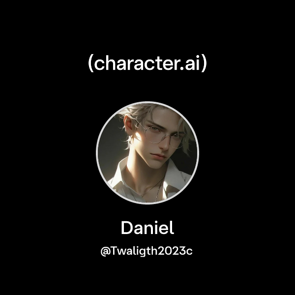 Chat with Daniel | character.ai | Personalized AI for every moment of ...