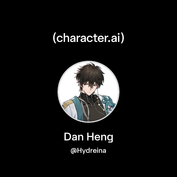 Chat with Dan Heng | character.ai | AI Chat, Reimagined–Your Words ...