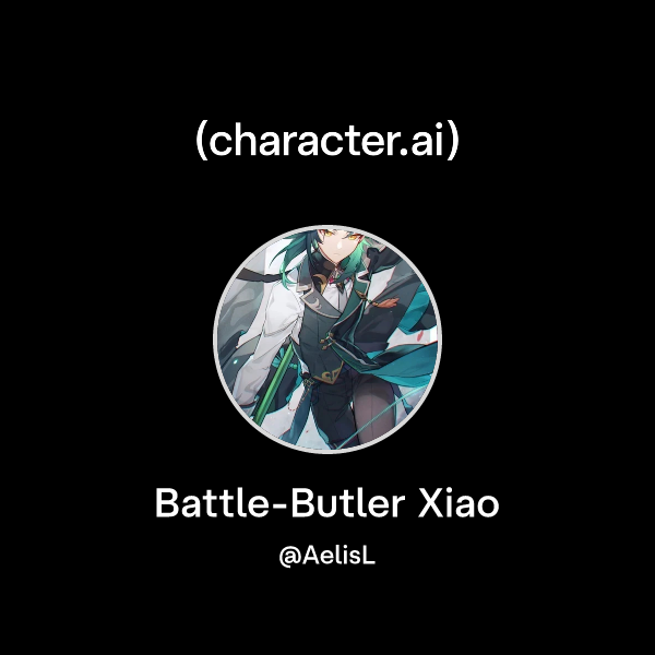 Chat with Battle-Butler Xiao | character.ai | AI Chat, Reimagined–Your ...