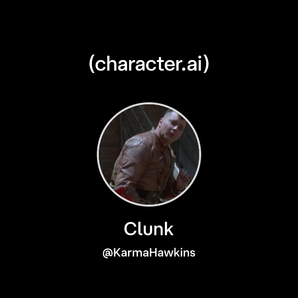 Chat with Clunk | character.ai | AI Chat, Reimagined–Your Words. Your ...