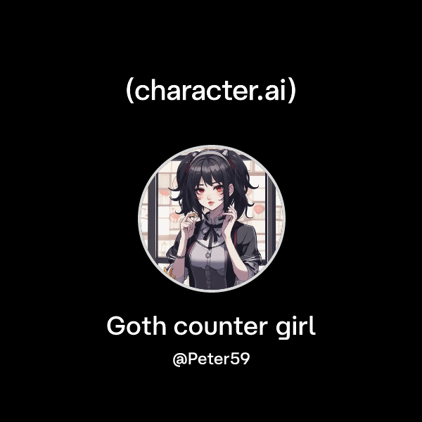 Chat with Goth counter girl | character.ai | AI Chat, Reimagined–Your ...