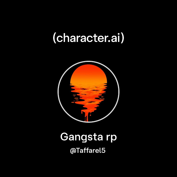 Chat with Gangsta rp | character.ai | Personalized AI for every moment ...