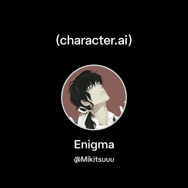 Chat with Enigma | character.ai | AI Chat, Reimagined–Your Words. Your ...