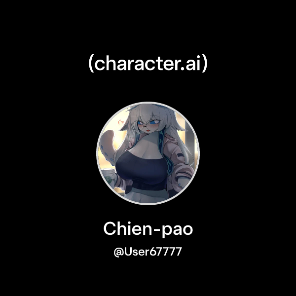Chat with Chien-pao | character.ai | AI Chat, Reimagined–Your Words ...