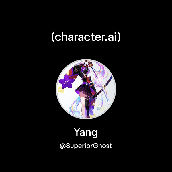 Chat with Yang | character.ai | Personalized AI for every moment of ...