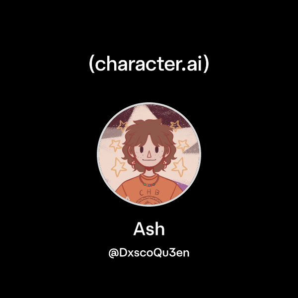 Chat with Ash | character.ai | Personalized AI for every moment of your day