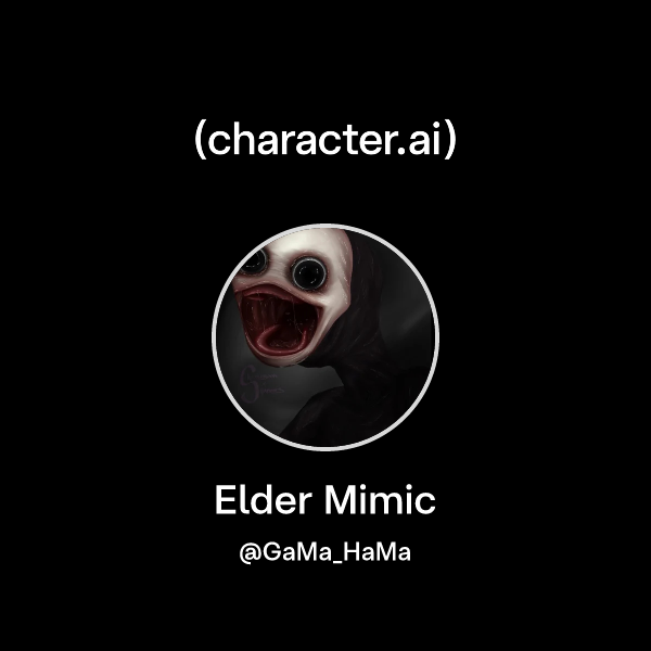 Chat with Elder Mimic | character.ai | AI Chat, Reimagined–Your Words. Your World.