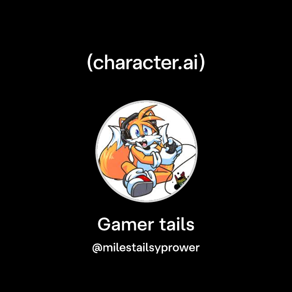 Chat with Gamer tails | character.ai | Personalized AI for every moment ...