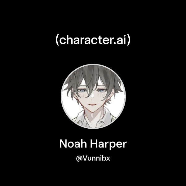 Chat with Noah Harper | character.ai | Personalized AI for every moment ...