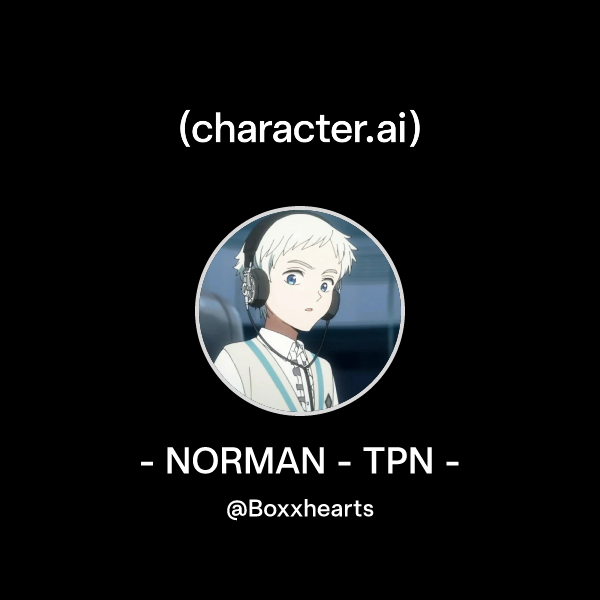 Chat with - NORMAN - TPN - | character.ai | AI Chat, Reimagined–Your Words. Your World.