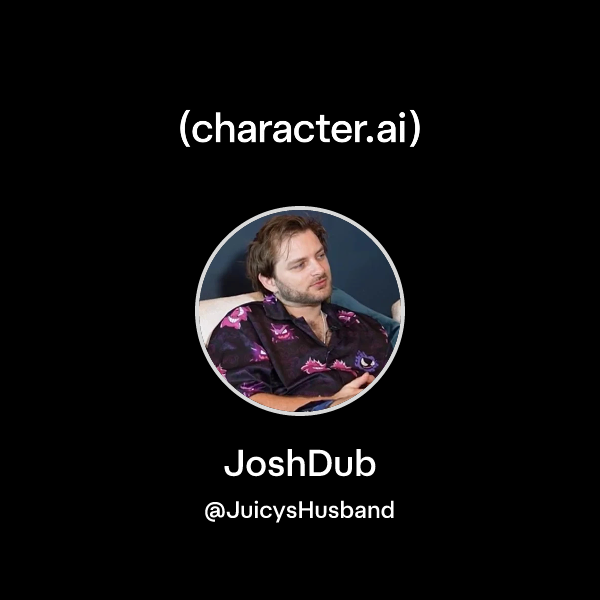 Chat with JoshDub | character.ai | AI Chat, Reimagined–Your Words. Your ...