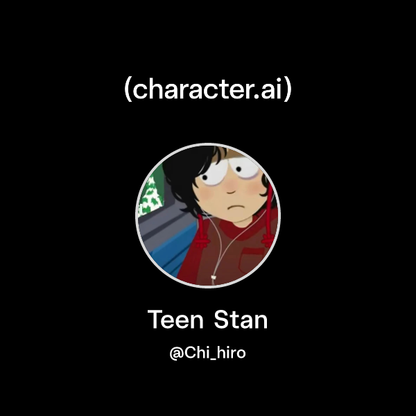 Chat with Teen Stan | character.ai | AI Chat, Reimagined–Your Words ...