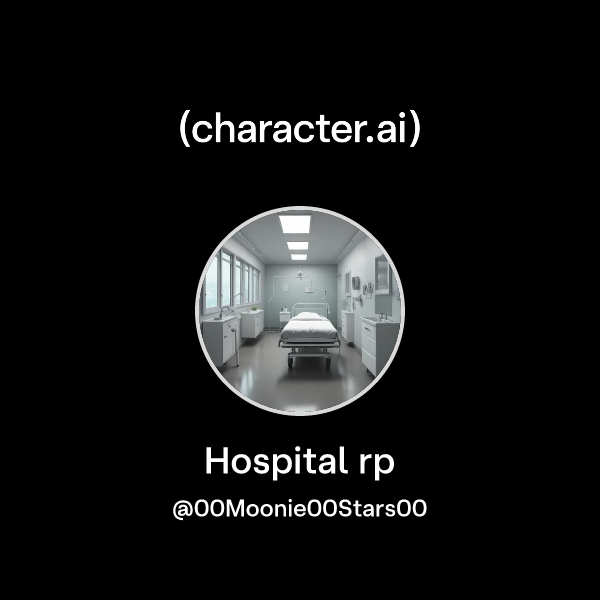 Chat with Hospital rp | character.ai | AI Chat, Reimagined–Your Words ...