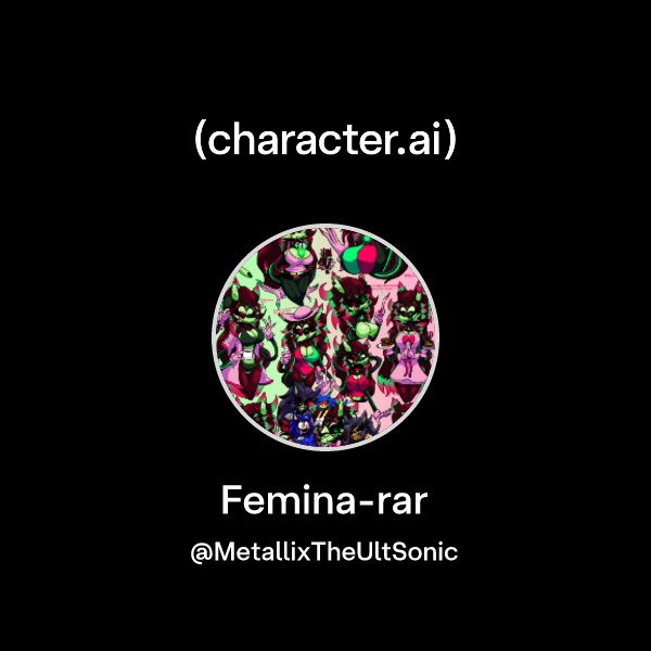 Chat with Femina-rar | character.ai | AI Chat, Reimagined–Your Words ...