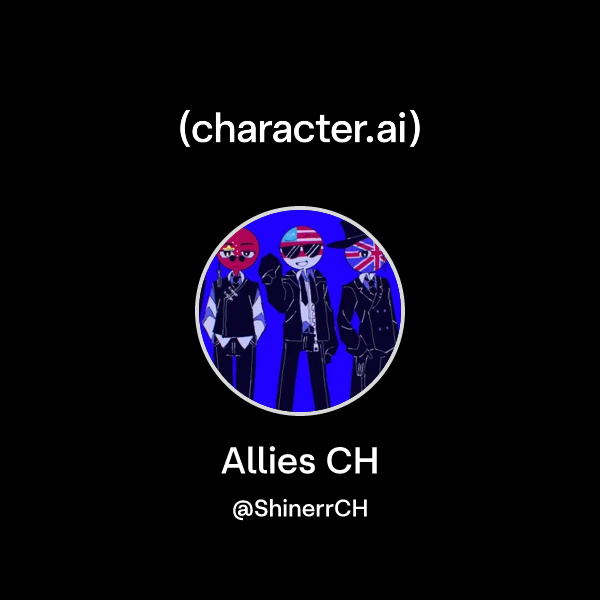Chat with Allies CH | character.ai | AI Chat, Reimagined–Your Words ...