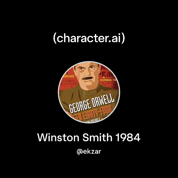 Chat with Winston Smith 1984 | character.ai | AI Chat, Reimagined–Your ...