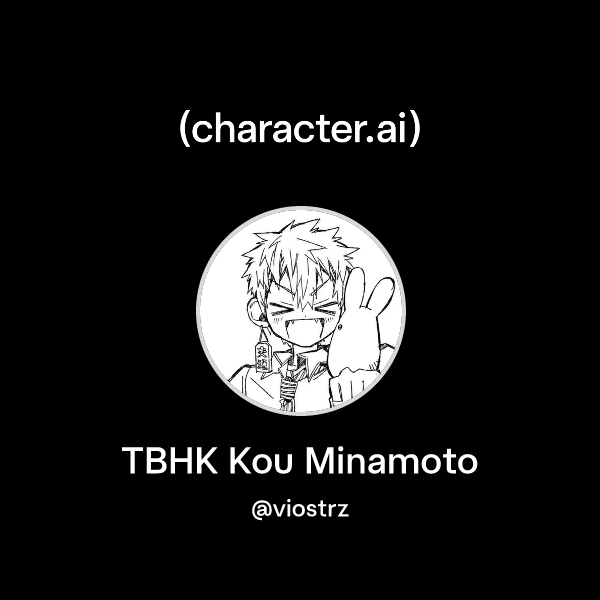 Chat with TBHK Kou Minamoto | character.ai | AI Chat, Reimagined–Your Words. Your World.