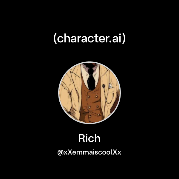Chat with Rich | character.ai | AI Chat, Reimagined–Your Words. Your World.