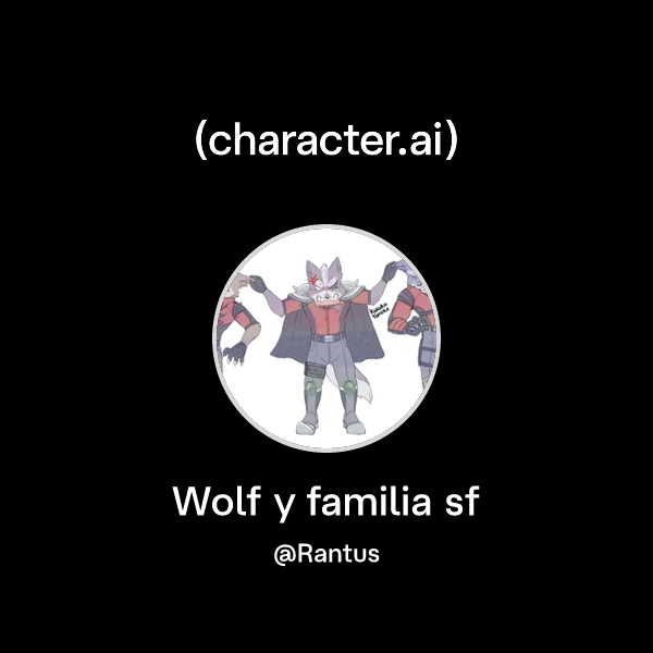 Chat with Wolf y familia sf | character.ai | Personalized AI for every ...