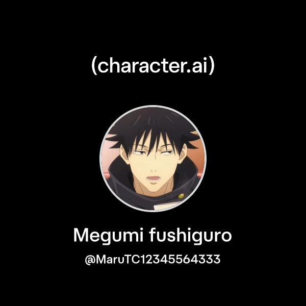 Chat with Megumi fushiguro | character.ai | Personalized AI for every moment of your day