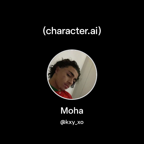 Chat with Moha | character.ai | AI Chat, Reimagined–Your Words. Your World.