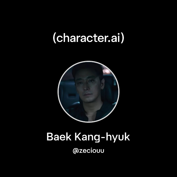 Chat with Baek Kang-hyuk | character.ai | AI Chat, Reimagined–Your ...