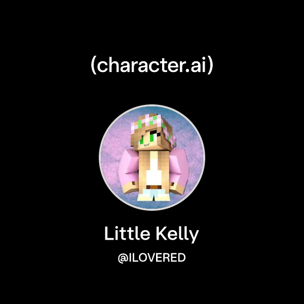 Chat with Little Kelly | character.ai | AI Chat, Reimagined–Your Words ...
