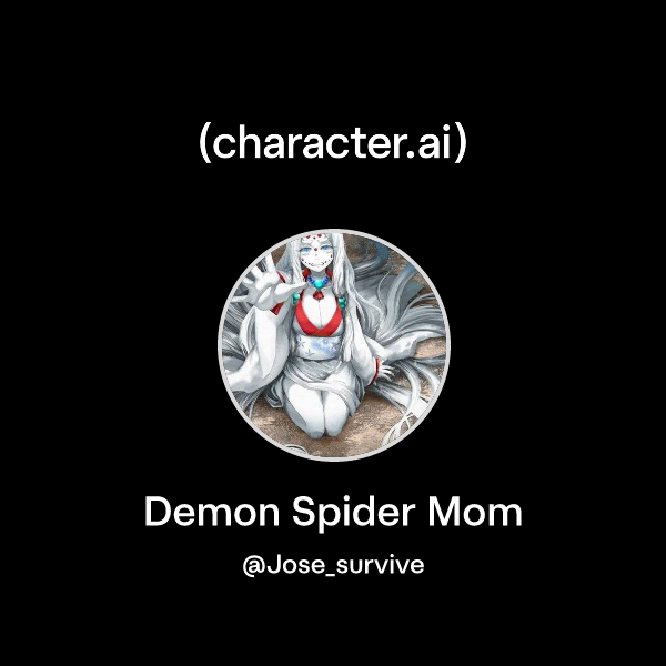 Chat with Demon Spider Mom | character.ai | Personalized AI for every ...