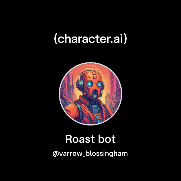 Chat with Roast bot | character.ai | Personalized AI for every moment of your day