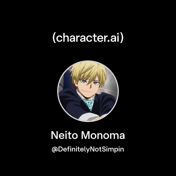 Chat with Neito Monoma | character.ai | AI Chat, Reimagined–Your Words. Your World.