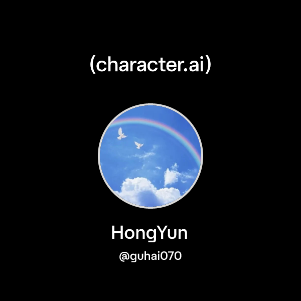Chat with HongYun | character.ai | Personalized AI for every moment of ...
