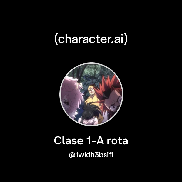Chat with Clase 1-A rota | character.ai | AI Chat, Reimagined–Your ...
