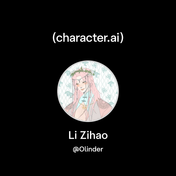 Chat with Li Zihao | character.ai | Personalized AI for every moment of your day