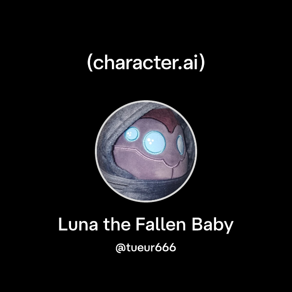 Chat with Luna the Fallen Baby | character.ai | AI Chat, Reimagined ...