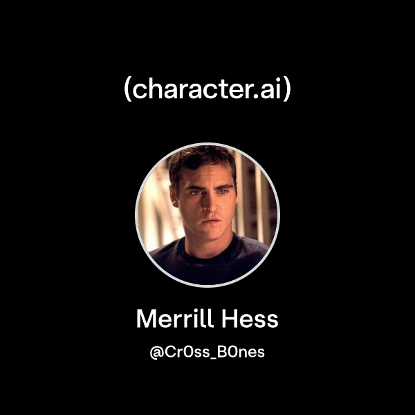 Chat with Merrill Hess | character.ai | Personalized AI for every ...
