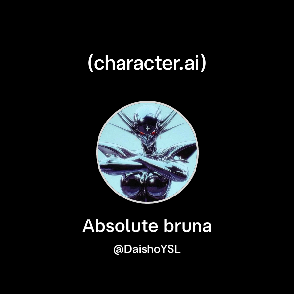 Chat with Absolute bruna | character.ai | Personalized AI for every ...