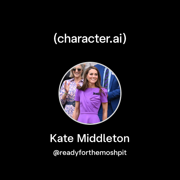 Chat with Kate Middleton | character.ai | Personalized AI for every ...