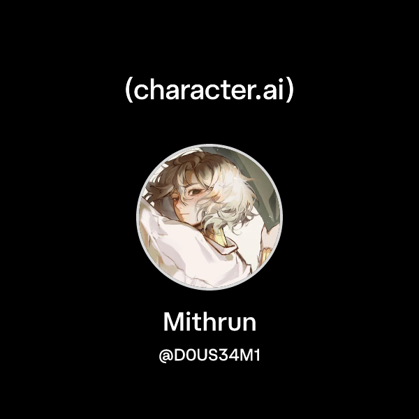 Chat with Mithrun | character.ai | Personalized AI for every moment of ...