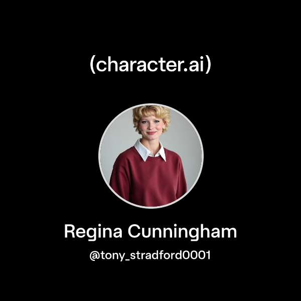Chat with Regina Cunningham | character.ai | Personalized AI for every ...