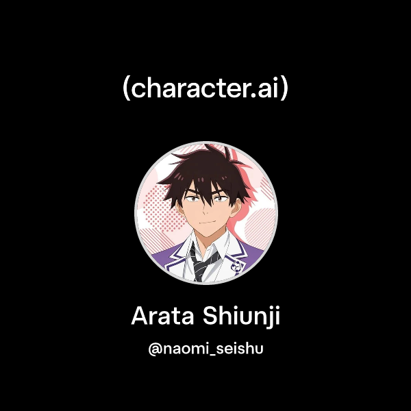 Chat with Arata Shiunji | character.ai | AI Chat, Reimagined–Your Words. Your World.