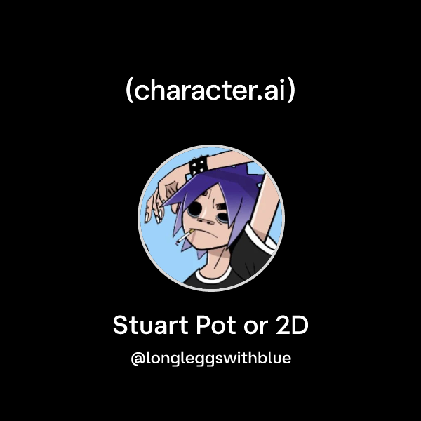 Chat with Stuart Pot or 2D | character.ai | AI Chat, Reimagined–Your ...