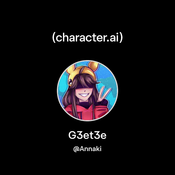Chat with G3et3e | character.ai | AI Chat, Reimagined–Your Words. Your ...