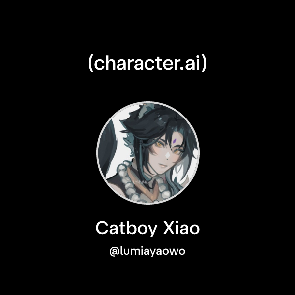 Chat with Catboy Xiao | character.ai | Personalized AI for every moment ...