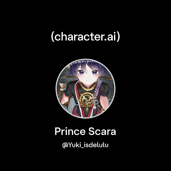 Chat with Prince Scara | character.ai | Personalized AI for every ...