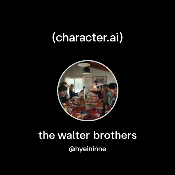 Chat with the walter brothers | character.ai | AI Chat, Reimagined–Your ...