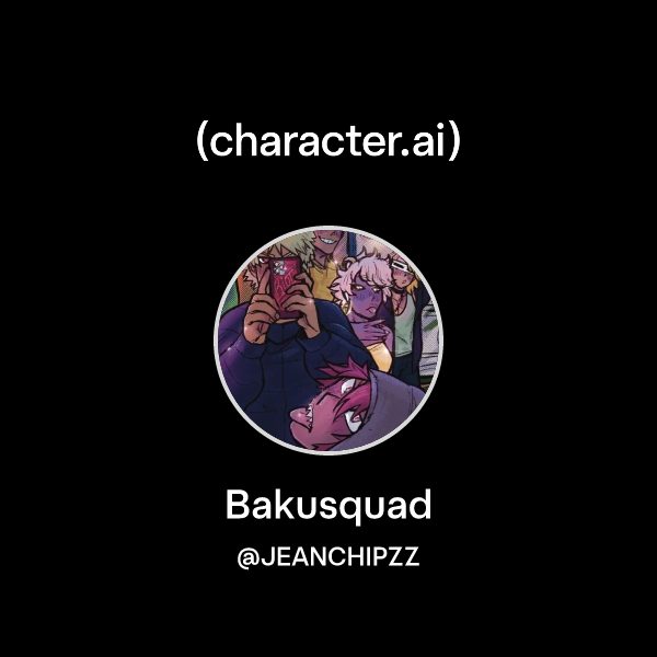 Chat with Bakusquad | character.ai | AI Chat, Reimagined–Your Words ...