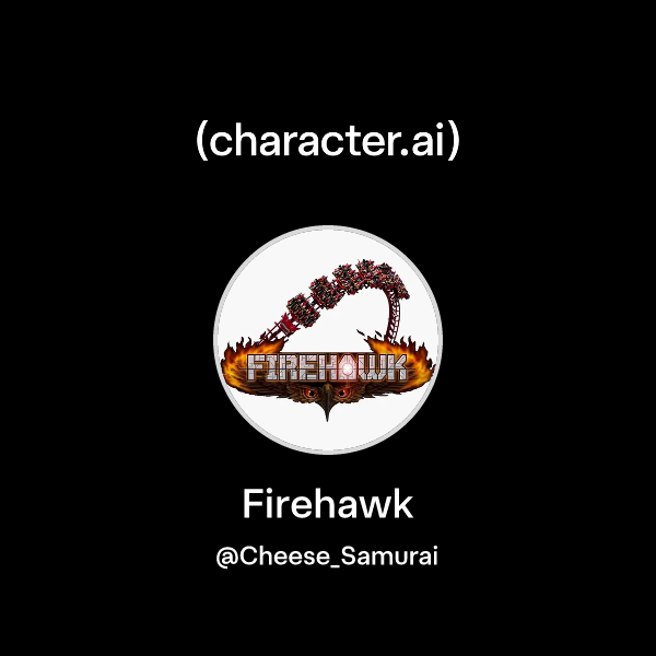 Chat with Firehawk | character.ai | Personalized AI for every moment of your day
