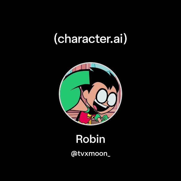 Chat with Robin | character.ai | AI Chat, Reimagined–Your Words. Your ...